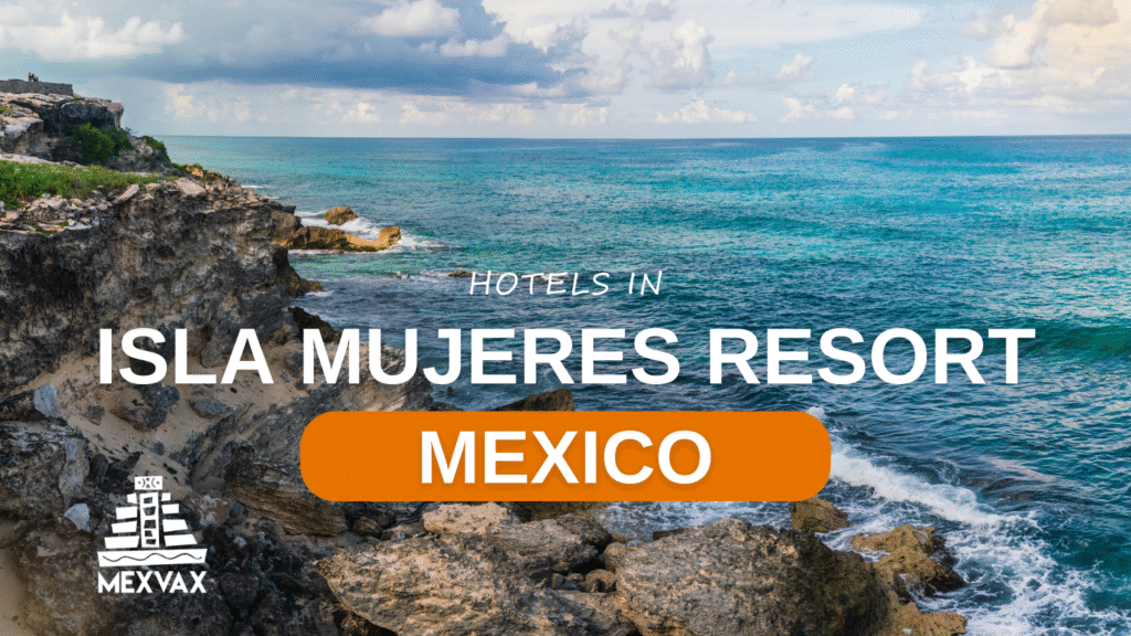 Hotels in Isla Mujeres, Mexico - Blog de Mexvax