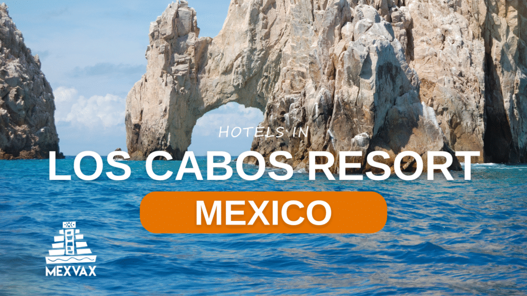 Hotels in Los Cabos Resort Mexico: Book your stay easily